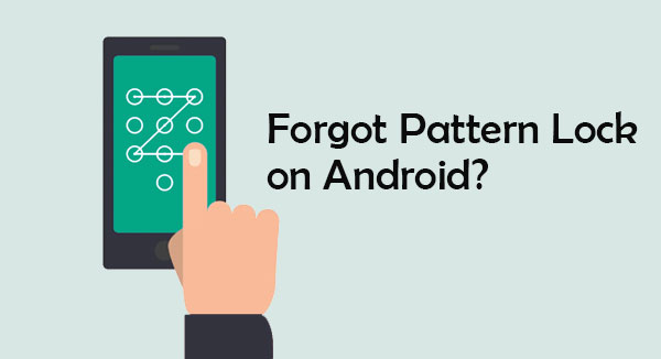 5 Methods to Unlock Android Pattern Lock if Forgotten 5 Methods to Unlock Android Pattern Lock if Forgotten